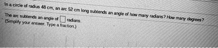 SOLVED:In a circle of radius 48 _ cm, an ac 52 cm long - The subtends ...