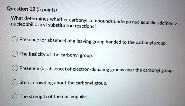 SOLVED: Question 12 (5 points) Wcieoleteirmines-whether carbonyl ... SOLVED: Question 12 (5 points) Wcieoleteirmines-whether carbonyl ...