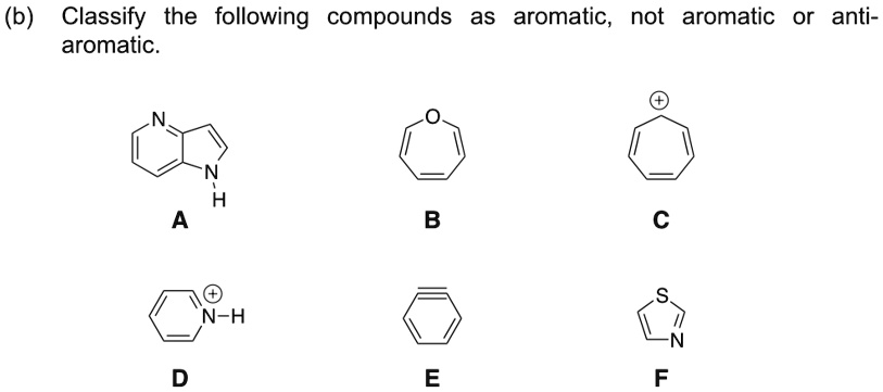 SOLVED: (b) Classify the following compounds as aromatic, not aromatic ...