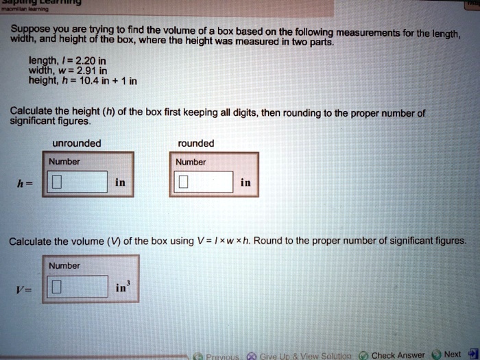 SOLVED: Suppose you were trying to find the volume of a box based on ...