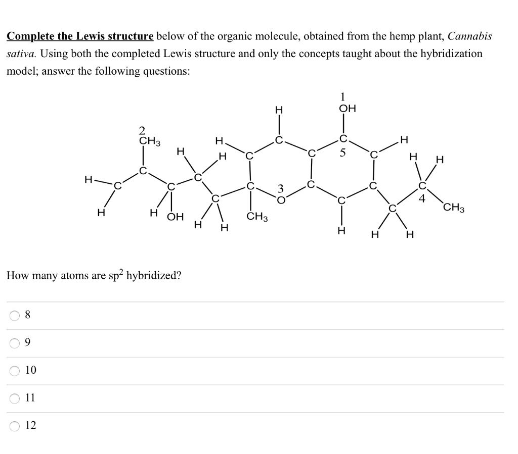 SOLVED: Complete the Lewis structure below of the organic molecule ...