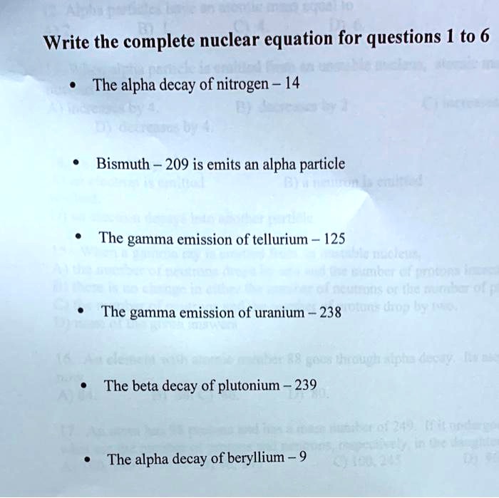 SOLVED: Write the complete nuclear 'equation for questions to 6 The ...