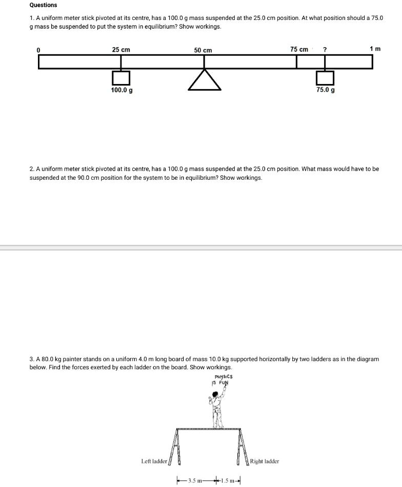 SOLVED: Questions uniform meter stick pivoted at its centre; has 100. mass suspended at the 25 ...