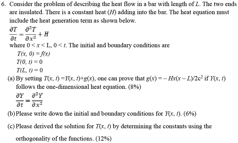 SOLVED: Consider the problem of describing the heat flow in a bar with ...