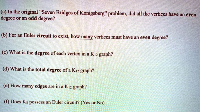 2 in the original seven bridges of konigsberg problem did all the ...