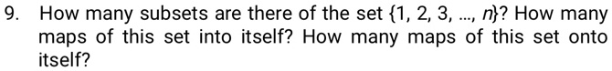 SOLVED: How many subsets are there of the set 1, 2, 3, n? How many maps ...