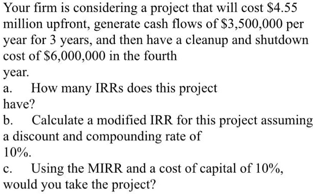 Your firm is considering a project that will cost 4.55 million upfront ...