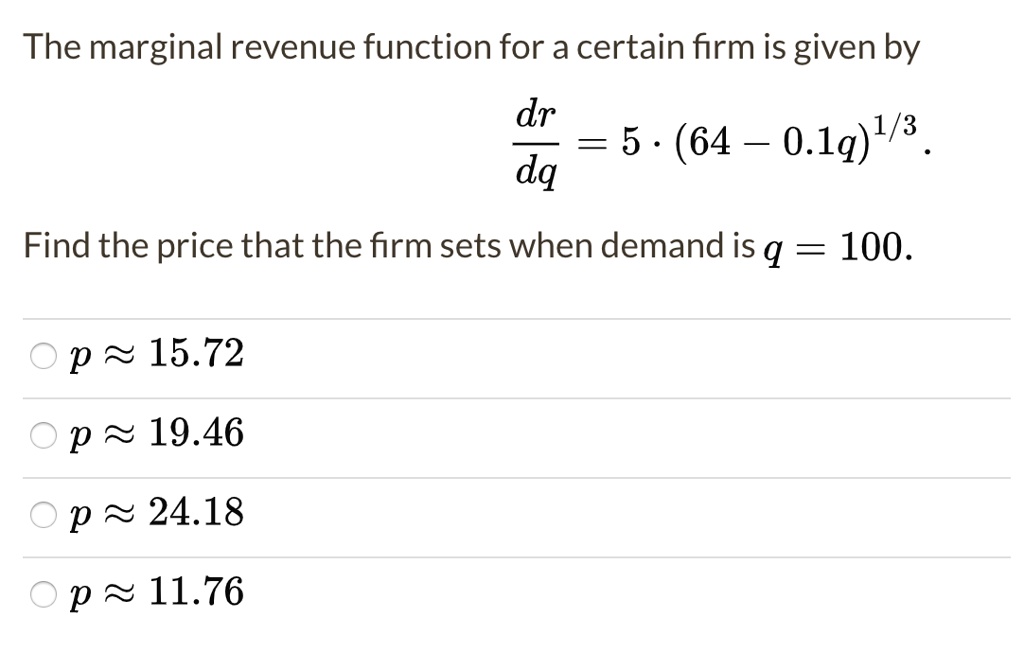 SOLVED: The marginal revenue function for a certain firm is given by dr ...