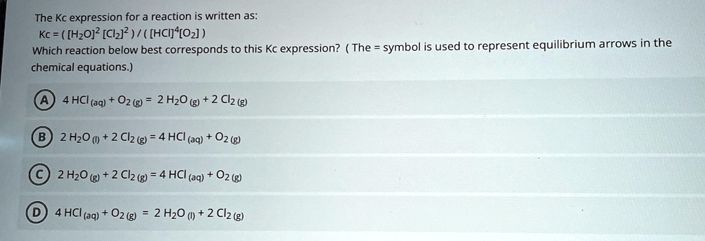 the kc expression for a reaction is written as kc h2o2 cl22hci402 which ...