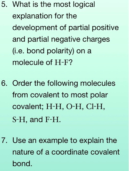 SOLVED: 5 What is the most logical explanation for the development of partial positive and ...