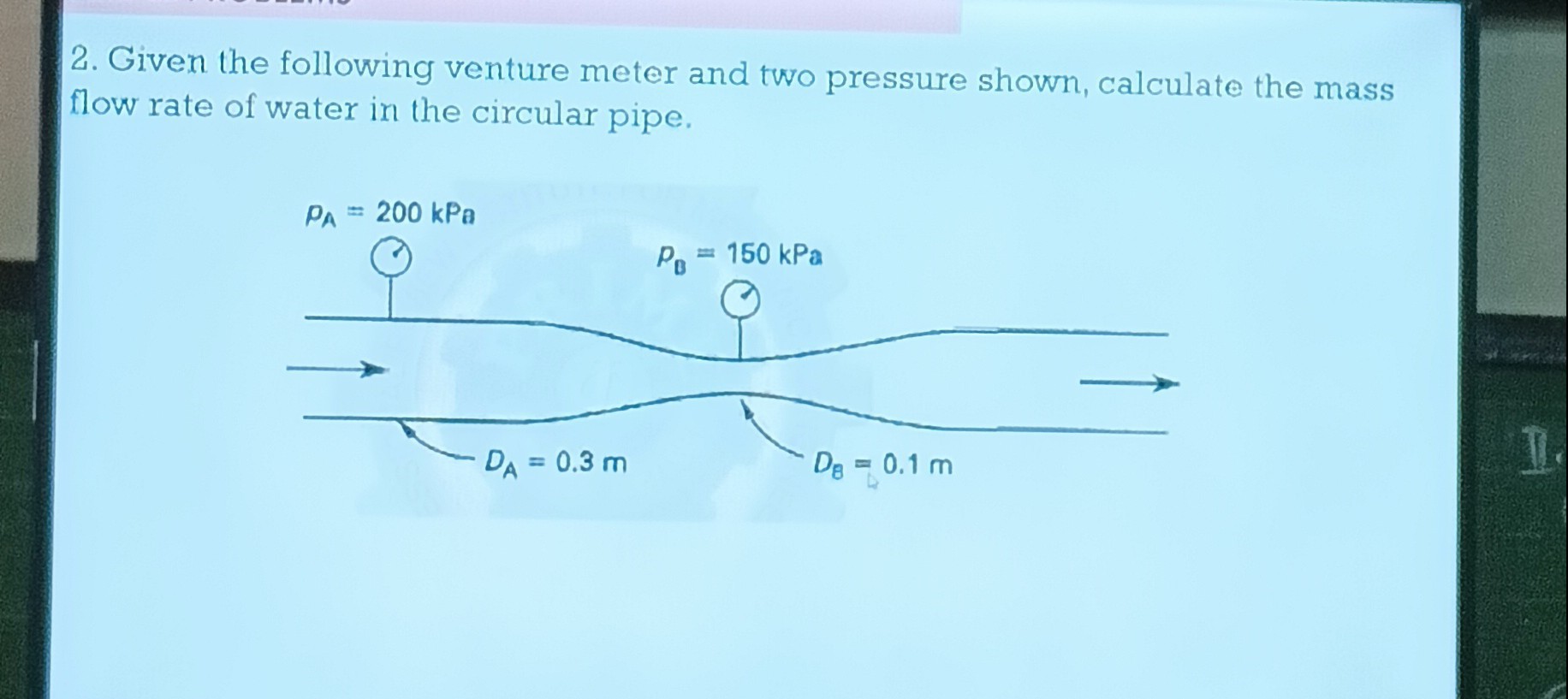 2. Given the following venture meter and two pressure shown, calculate ...