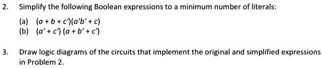 Solved Simplify The Following Boolean Expressions To A Minimum Number Of Literals Aa B C 