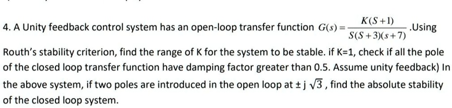 SOLVED: Control systems problem K(S+1) 4. A Unity feedback control system has an open-loop ...