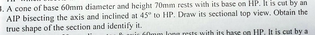 SOLVED: this is from section of solids 1. A cone of base 60mm diameter ...