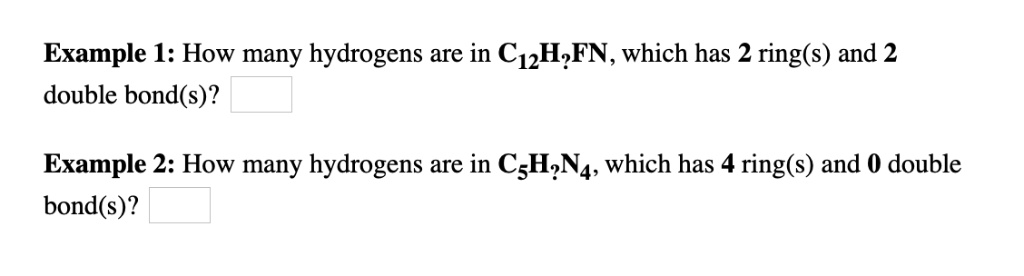 Example 1: How many hydrogens are in C12H?FN, which has 2 ring(s) and 2 ...