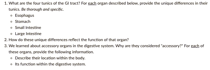 1. What are the four tunics of the Gl tract? For each organ described ...