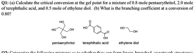 SOLVED: Q1: (a) Calculate the critical conversion at the gel point for ...