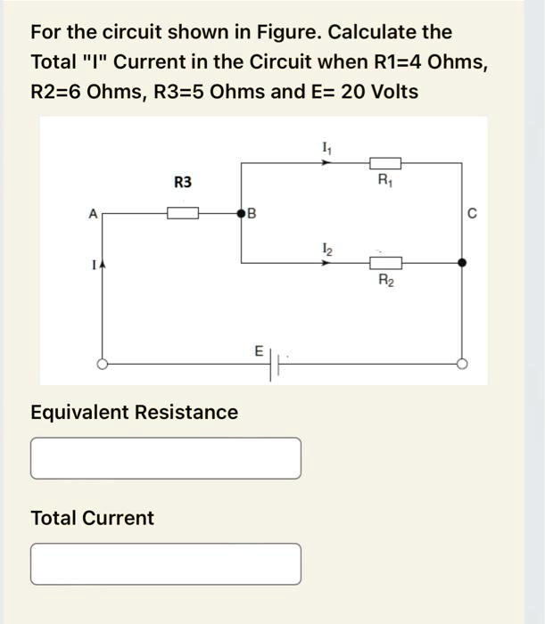 Solved B For The Circuit Shown In Figure Calculate The Total I
