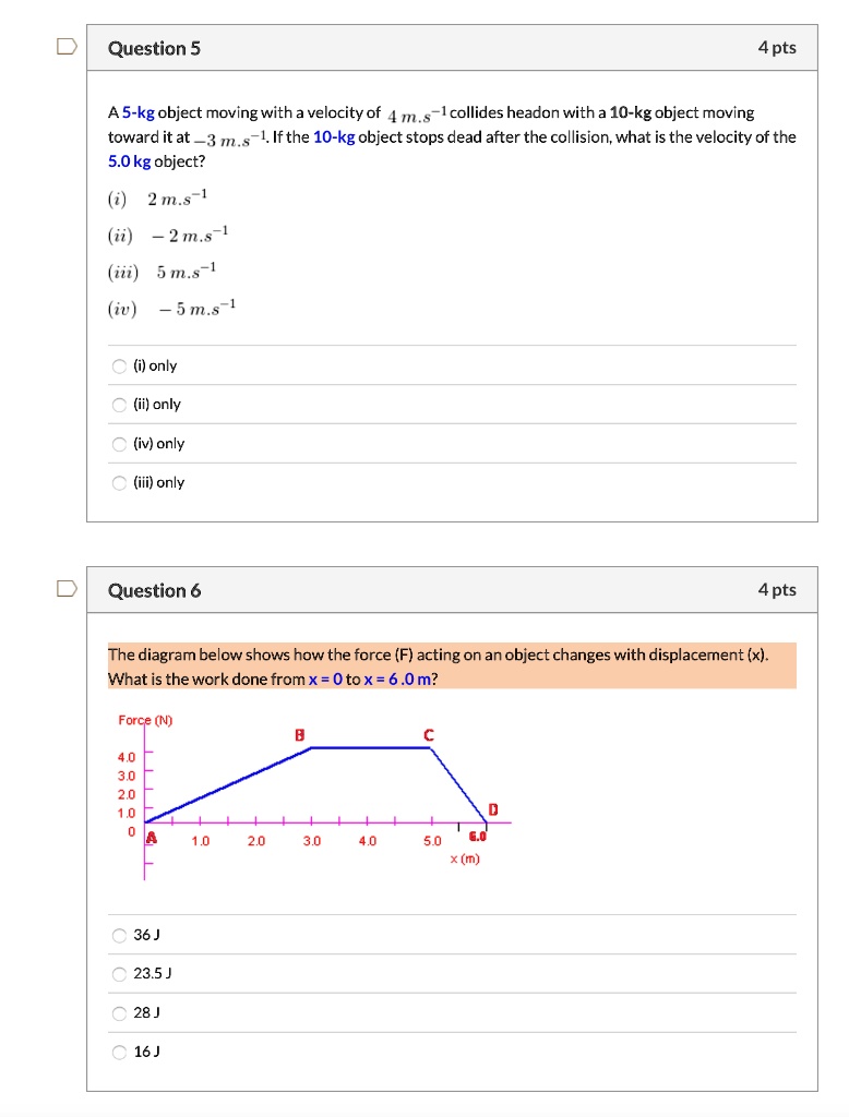Solved Question 5 4pts As Kg Object Moving With A Velocity Of 4 M S