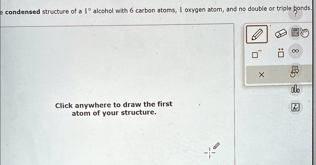 e condensed structure of a 1º alcohol with 6 carbon atoms, 1 oxygen ...