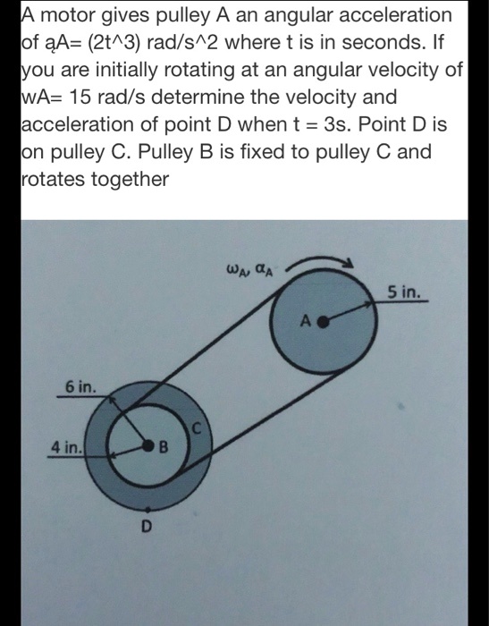 SOLVED: A motor gives pulley A an angular acceleration of aA = 2t^3 rad/s^2 where t is in ...