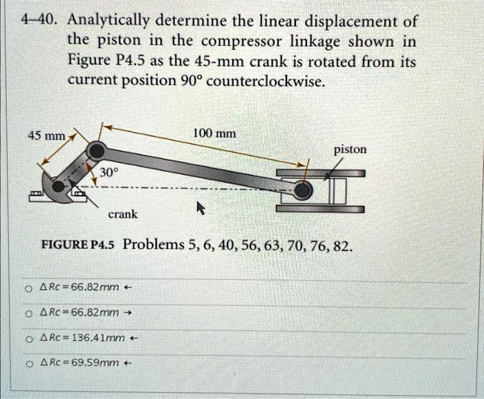 4-40. Analytically determine the linear displacement of the piston in ... 4-40. Analytically determine the linear displacement of the piston in ...