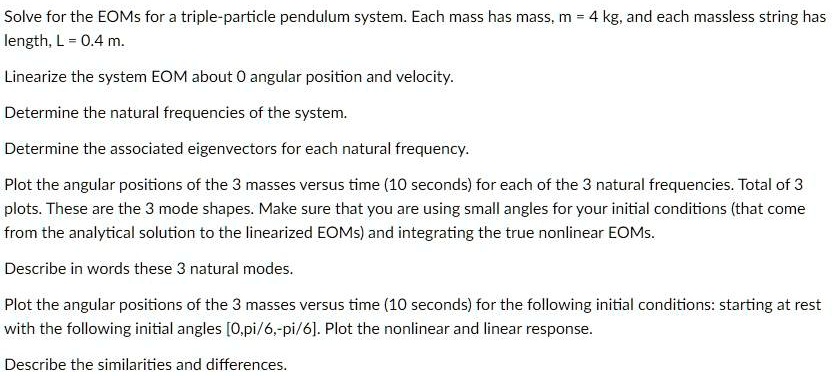 Solve for the EOMs for a triple-particle pendulum system. Each mass has ...