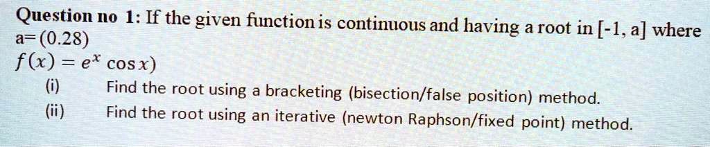 question no 1 if the given functionis continuous and having a 028 a ...