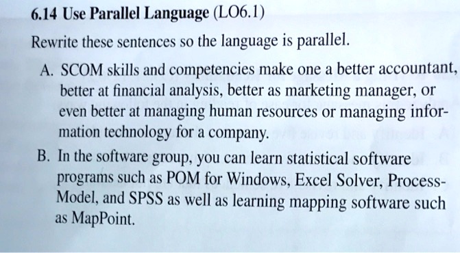 SOLVED: 6.14 Use Parallel Language (LO6.1) Rewrite these sentences so the language is parallel ...