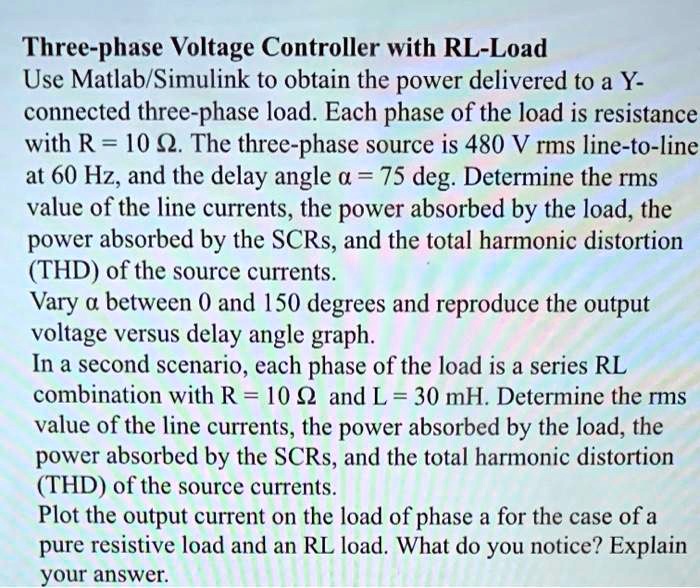 SOLVED: Help please Three-phase Voltage Controller with RL-Load Use ...