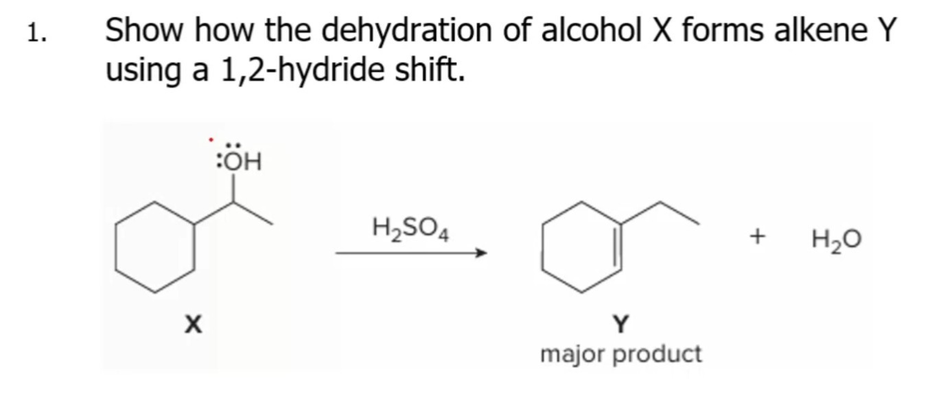 1 show how the dehydration of alcohol x forms alkene y using a 12 ...