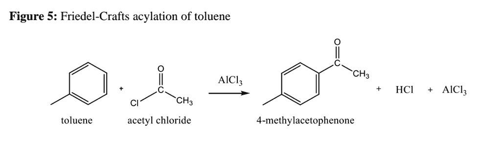 [GET ANSWER] figure 5 friedel crafts acylation of toluene hci ch3 ...
