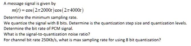 SOLVED: A message signal is given by mt(t) = cos(2Ï€2000t)cos(2Ï€4000t ...