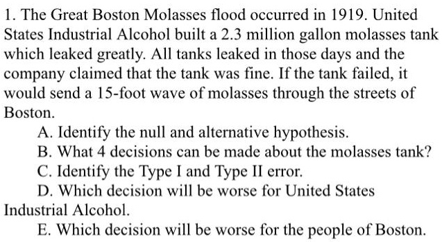 SOLVED: 1. The Great Boston Molasses flood occurred in 1919 United ...