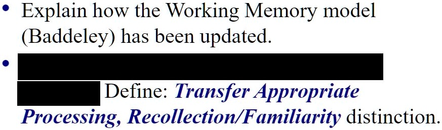 explain how the working memory model baddeley has been updated define transfer appropriate ...