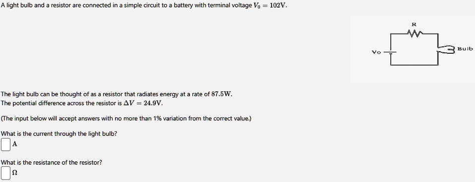 a light bulb and a resistor are connected in a simple circuit to a ...