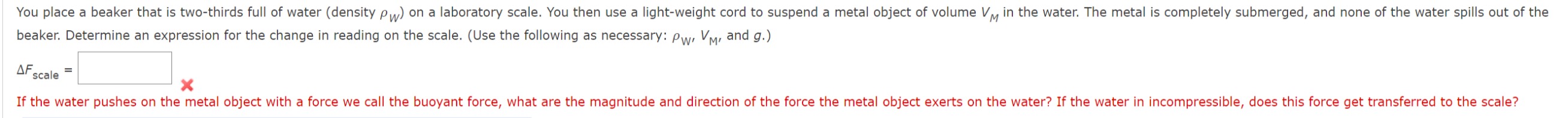 SOLVED: beaker. Determine an expression for the change in reading on the scale. (Use the ...