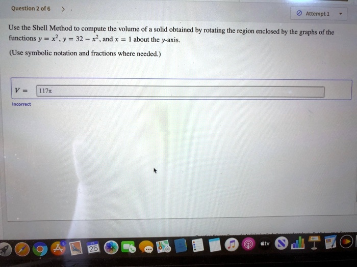 SOLVED:Question 0f 6 Attempt 1 Use the Shell Method t0 compute the ...