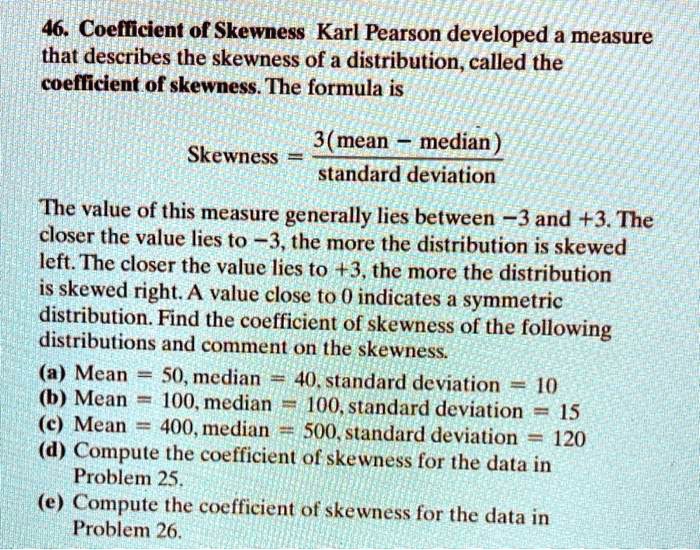 Solved Coefficient Of Skewness Karl Pearson Developed A Measure That Describes The Skewness Of