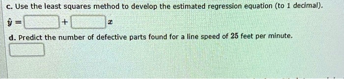 Video Solution Use The Least Squares Method To Develop The Estimated 5113