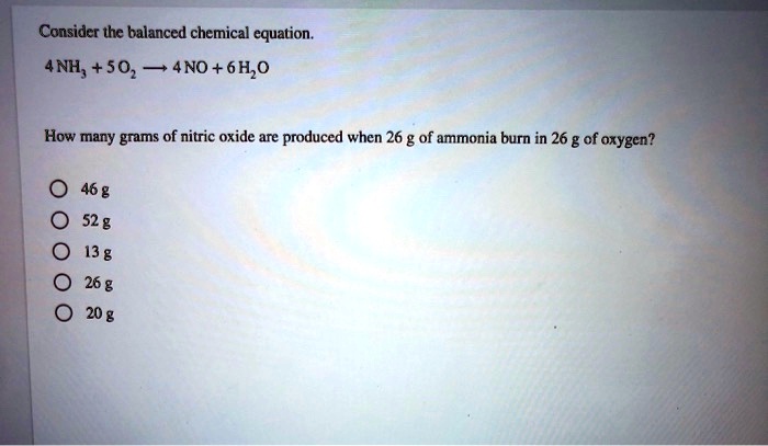 Consider the balanced chemical equation: 4NH3 + 5O2 -> 4NO + 6H2O How ...