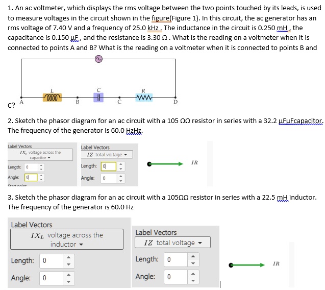 1 an ac voltmeter which displays the rms voltage between the two points ...