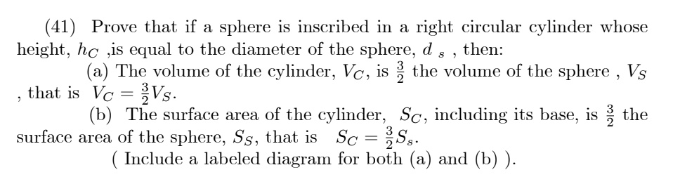 41 prove that if a sphere is inscribed in right circular cylinder whose ...