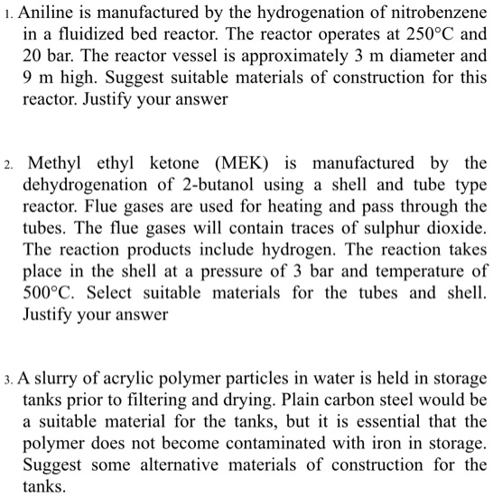 1. Aniline is manufactured by the hydrogenation of...