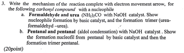 3. Write the mechanism of the reaction complete with electron movement ...