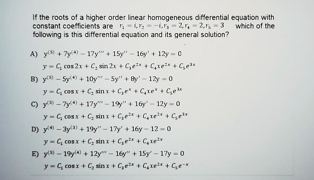 SOLVED:If the roots of a higher order linear homogeneous differential ...