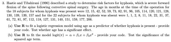SOLVED: 3. Hastie and Tibshirani (1990) described a study to determine ...