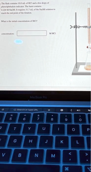 SOLVED: The flask contains 10.0 mL of HCl and a few drops of phenolphthalein indicator. The ...