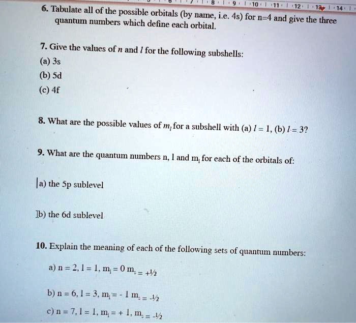 SOLVED: 6. Tabulate all of the possible orbitals (by quantum numbers which define name; ie 4s ...