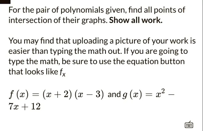 For the pair of polynomials given, find all points of intersection of their graphs. Show all ...
